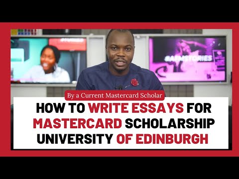 How To Write Essays For MasterCard Scholarship University of Edinburgh | 2022 Scholar Oludayo