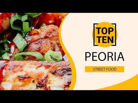 Top 10 Best Street Food to Visit in Peoria, Arizona | USA - English