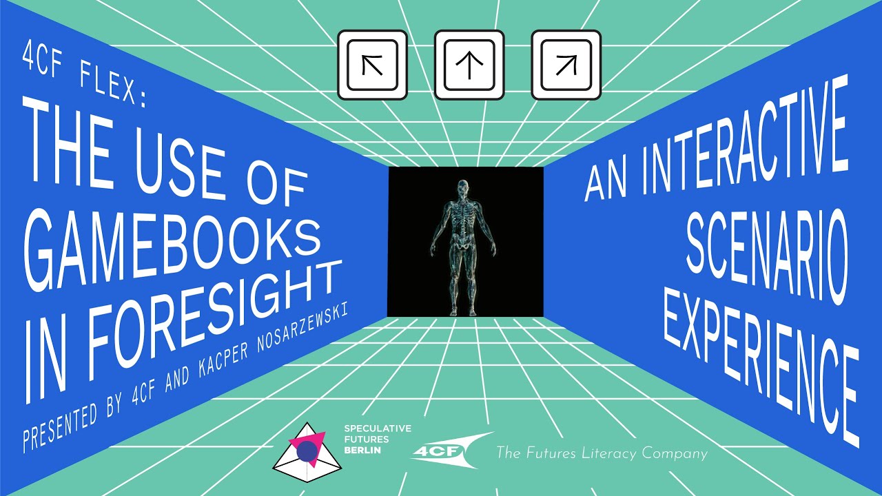 4CF FLEx: The use of gamebooks in foresight – an interactive scenario experience