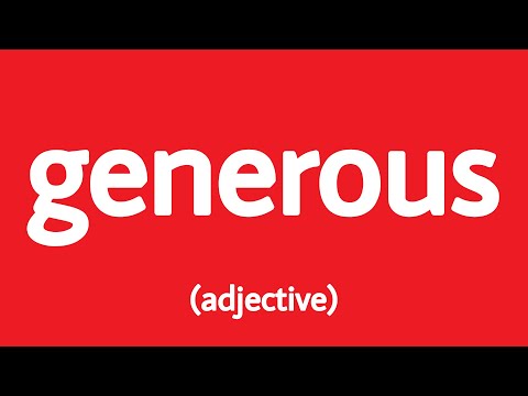 How to pronounce generous (Definition + Example sentences)