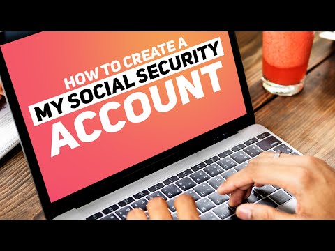 How To Sign Up For My Social Security Account Online [2022 Update]