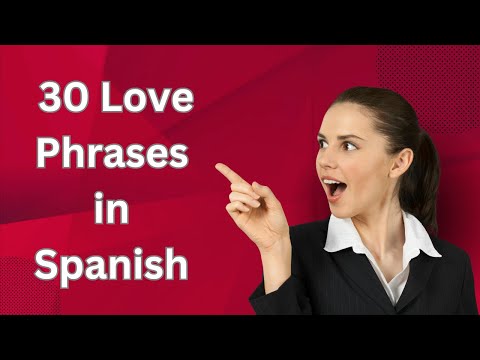 How to Express LOVE in Spanish? 30 Beautiful Love Phrases in Spanish