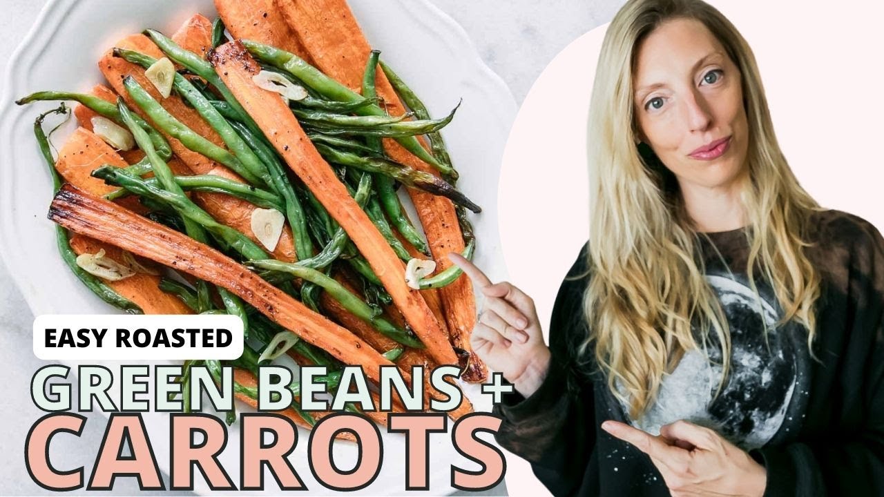 Roasted Green Beans and Carrots | 5 Ingredients + 30 Minutes!
