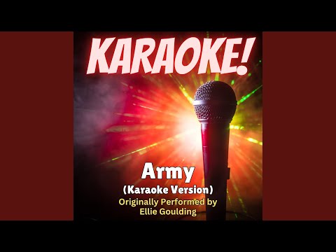 Army (Karaoke Version Originally Performed by Ellie Goulding)
