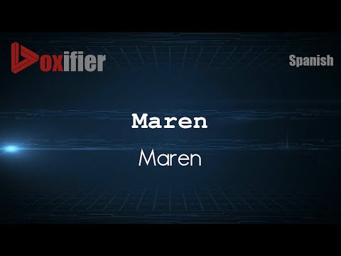 How to Pronounce Maren (Maren) in Spanish - Voxifier.com
