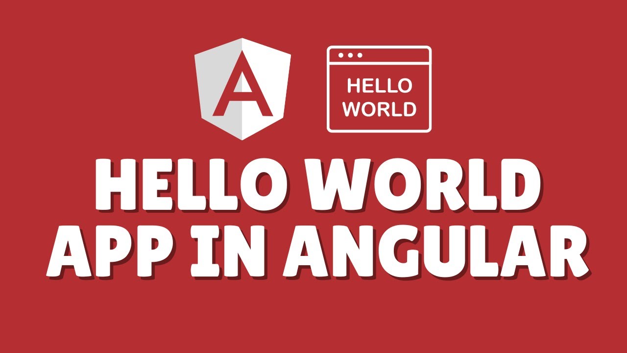 How to create hello world in Angular?
