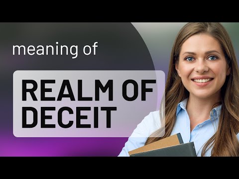 Unveiling the "Realm of Deceit": A Guide to Understanding and Usage