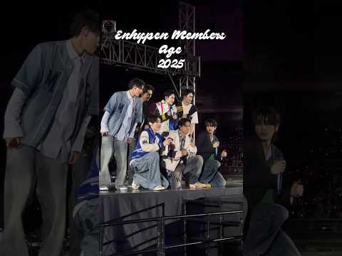 Enhypen members age 2025🥳||#kpop #enhypen #kpopband #kpopedit #kpopshorts #kpopidol #fypシ゚viral