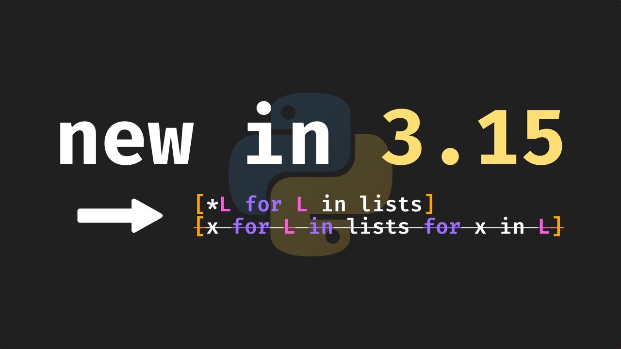 NEW in Python 3.15: Unpacking in Comprehensions