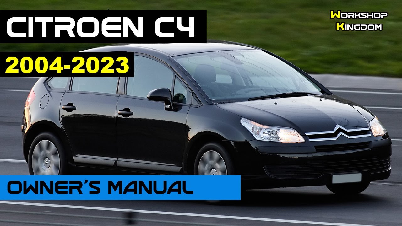 CITROEN C4 (2004-2023) Owner's Manual - How to DOWNLOAD the PDF in ENGLISH - Maintenance User Guide