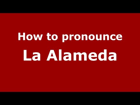 How to pronounce La Alameda (Mexico/Mexican Spanish) - PronounceNames.com