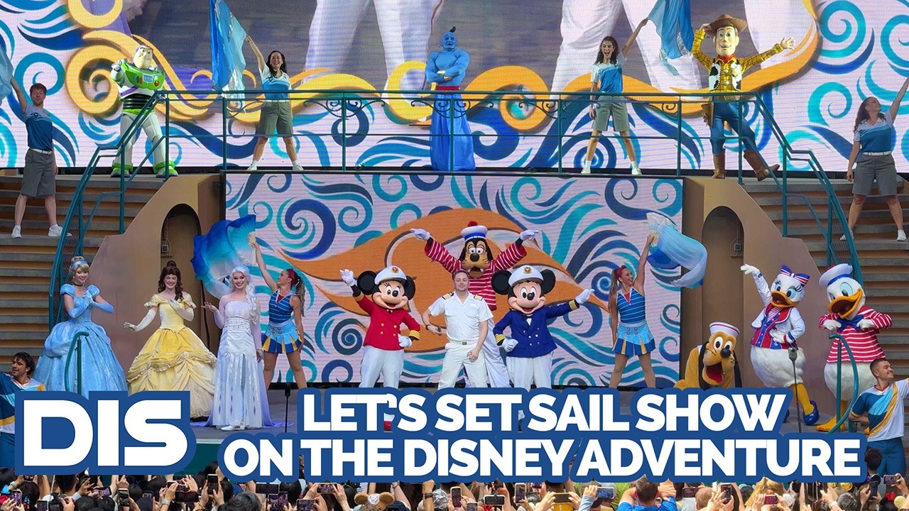 Let's Set Sail Full Show on the Disney Adventure | Disney Cruise Line
