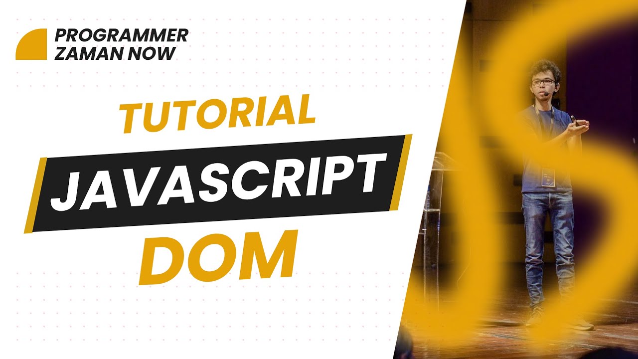 TUTORIAL JAVASCRIPT DOM (BAHASA INDONESIA)