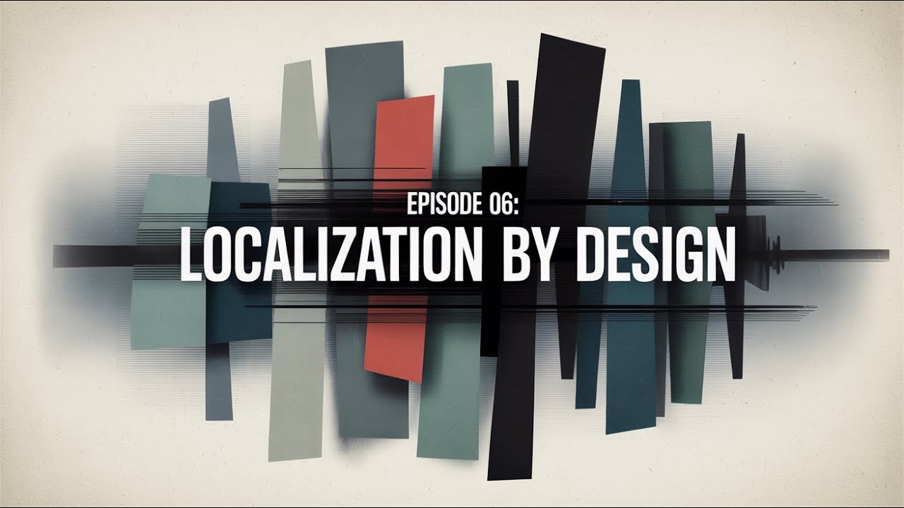Localization By Design  | SIGNALS Ep 06