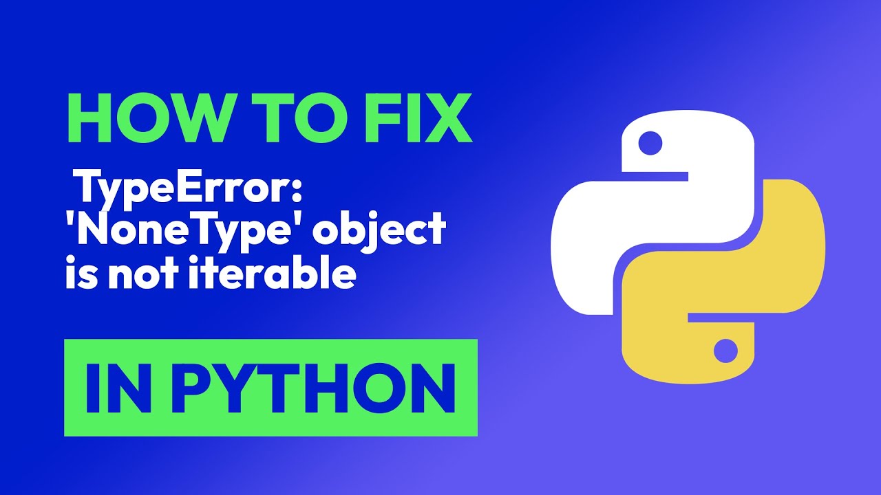 How to fix  TypeError: 'NoneType' object is not iterable in Python
