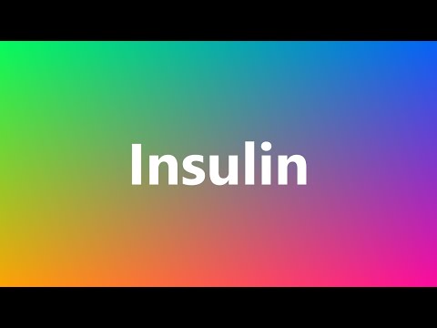 Insulin - Medical Definition and Pronunciation