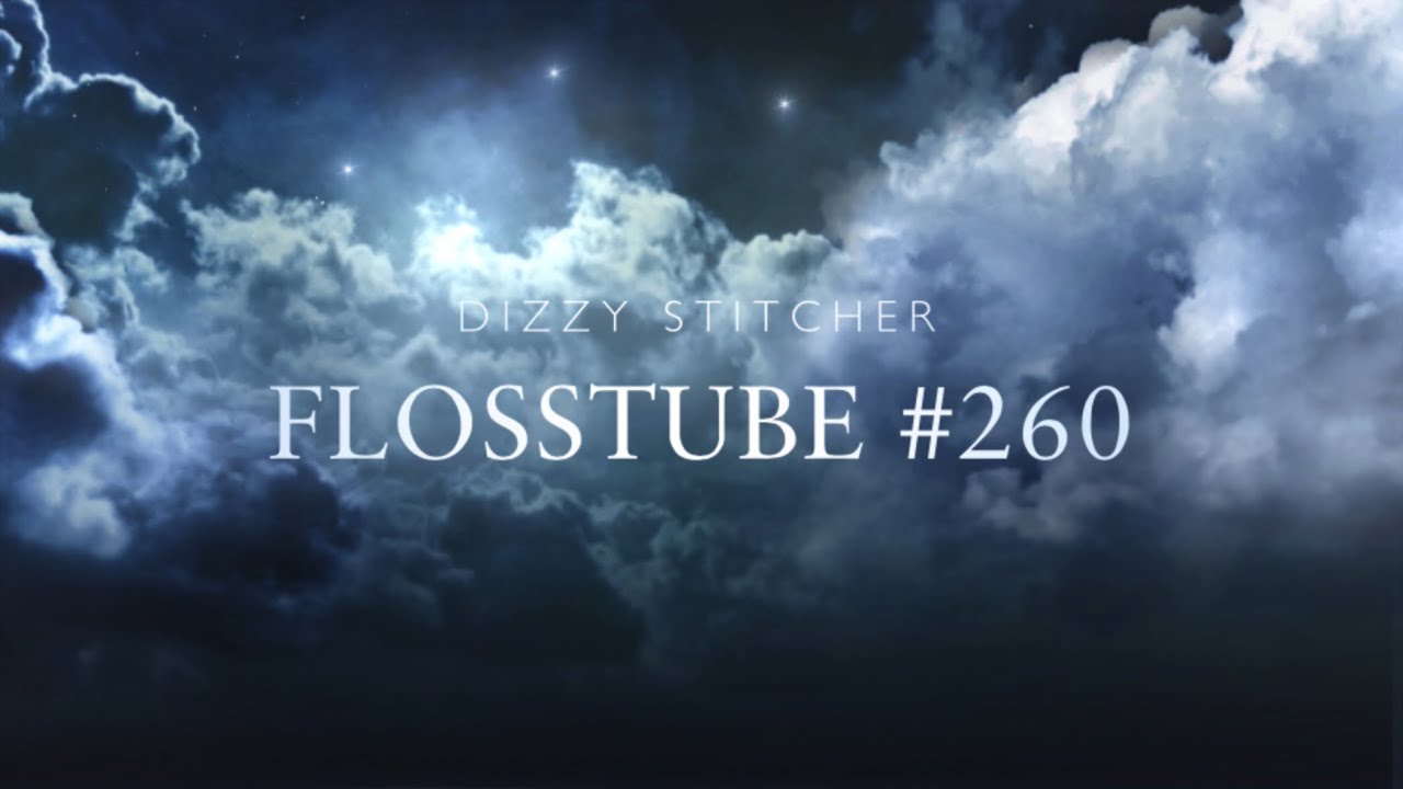 Flosstube #260