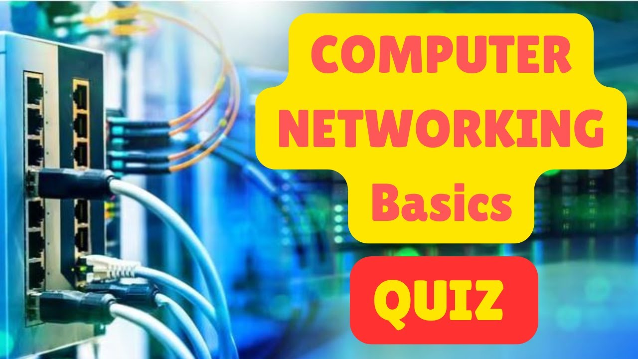 Networking Basics | Quiz |