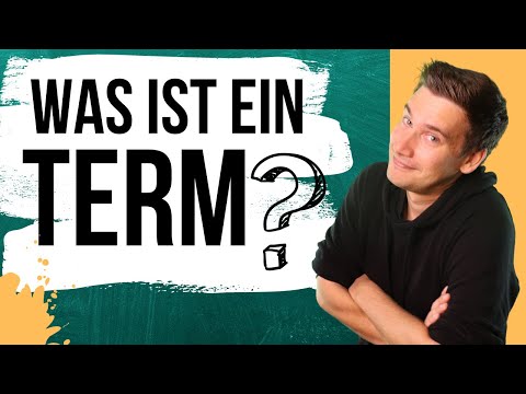 Was ist ein Term ?? | Definition | Beispiele | Gegenbeispiele | TERME