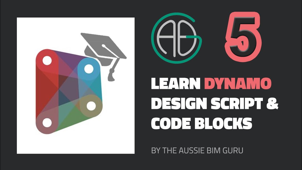 Learn Dynamo - Lesson 5: Design Script and Code Blocks