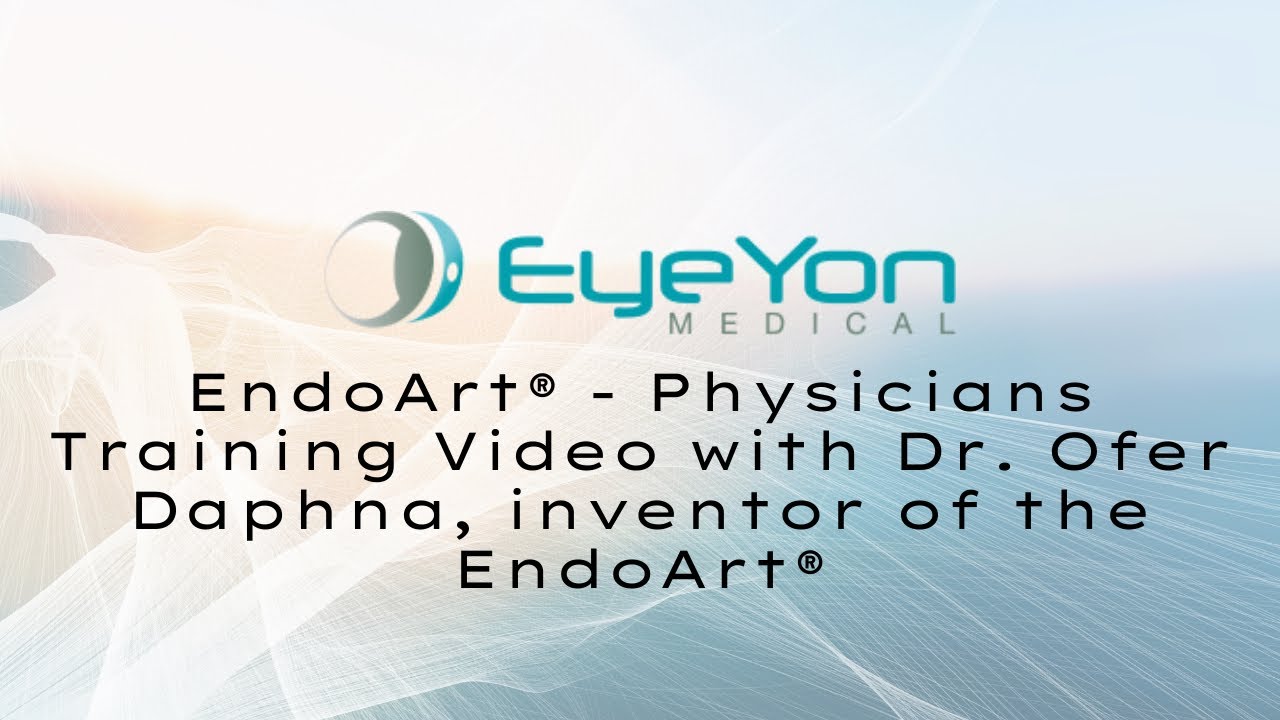 EndoArt® – EyeYon Medical