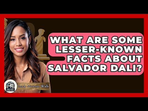 What Are Some Lesser-Known Facts About Salvador Dali? - Inside Museum Walls