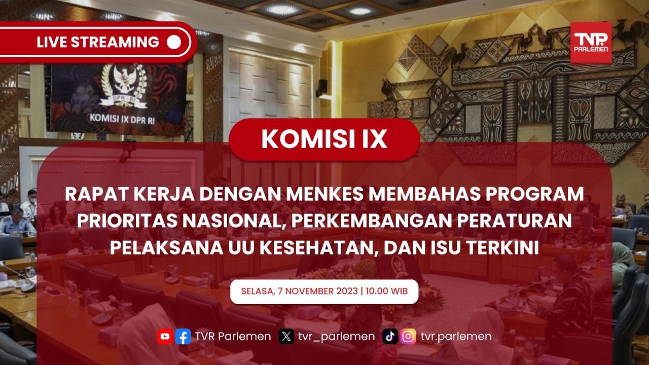 KOMISI IX RAKER MEMBAHAS PROGRAM PRIORITAS NASIONAL, PERKEMBANGAN PERATURAN PELAKSANAAN UU KESEHATAN