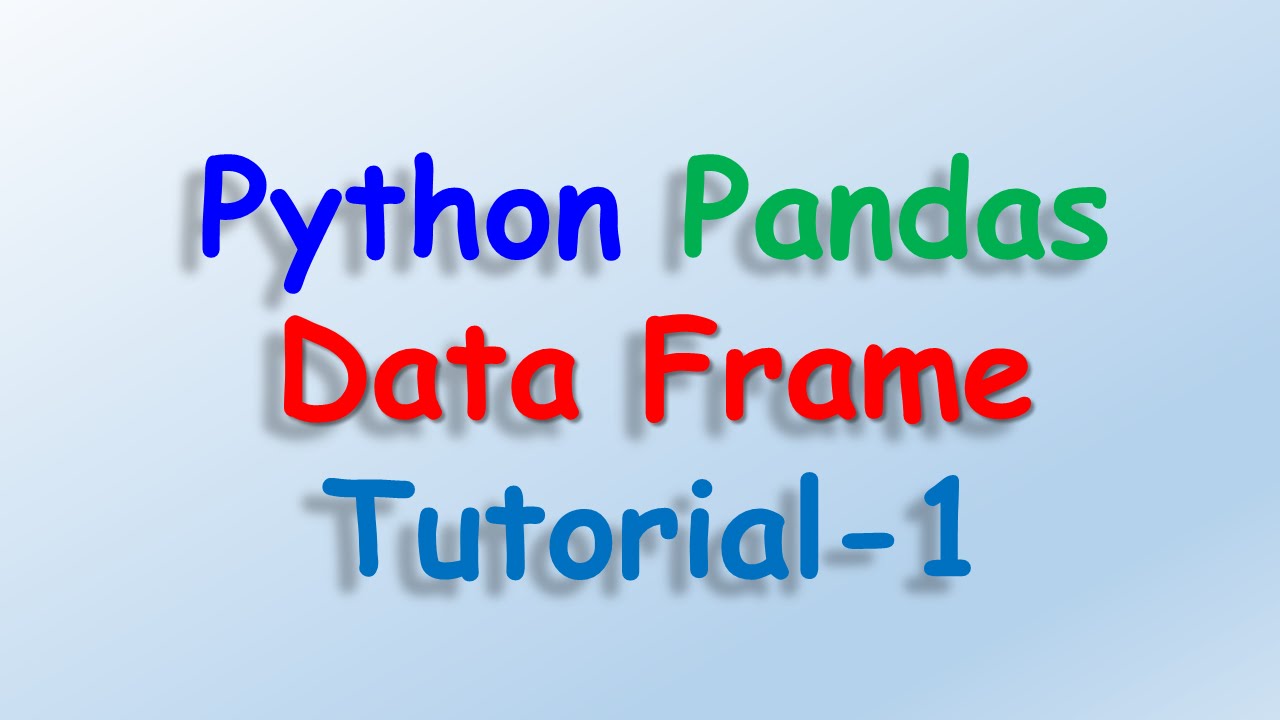 Data analysis with python and Pandas - DataFrame Tutorial 1