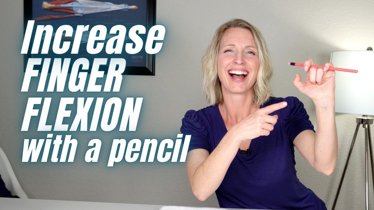How to Increase Finger Flexion with a Pencil