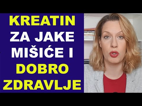 KREATIN - ZA JAKE MIŠIĆE I DOBRO ZDRAVLJE (naročito za 30+ godina)/dr Bojana Mandić
