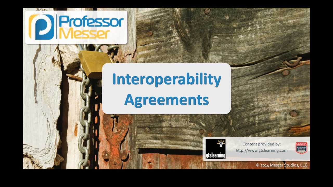 Interoperability Agreements - CompTIA Security+ SY0-401: 2.2