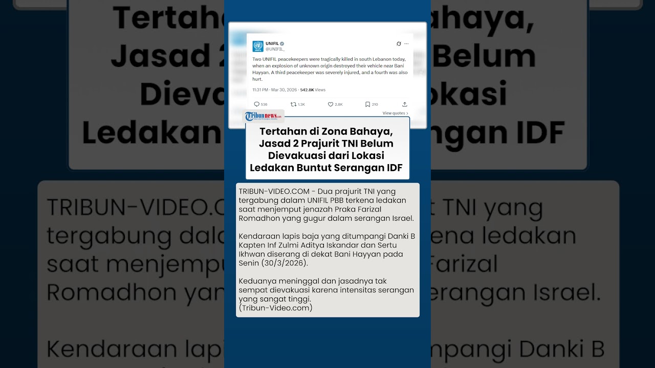 Jasad 2 Prajurit TNI Belum Dievakuasi Buntut Serangan Intens Israel, Tertahan di Zona Bahaya