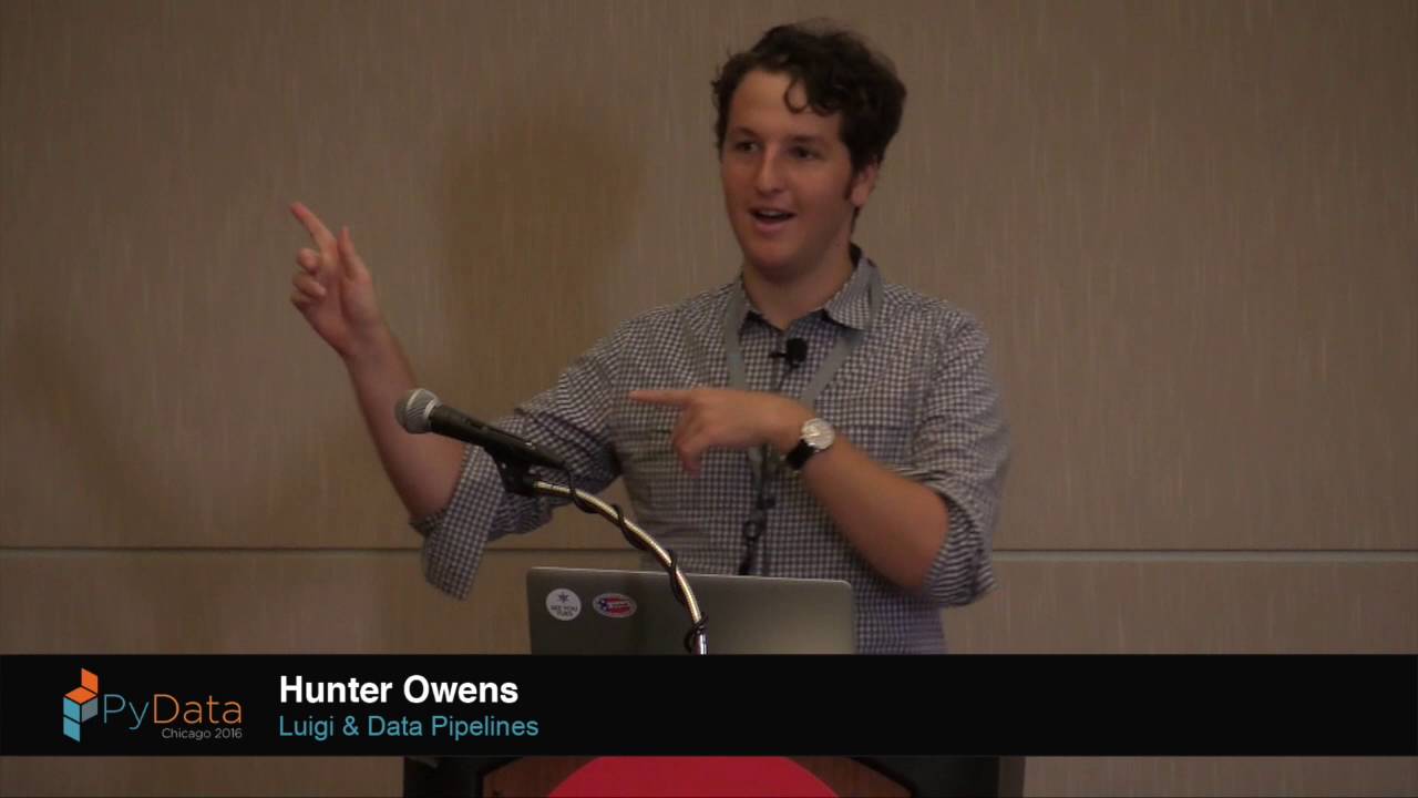 Hunter Owens |  Luigi & Data Pipelines