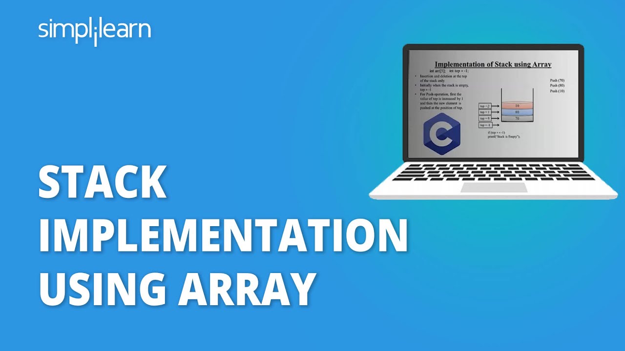 Stack Implementation Using Array | Implementing Stack Using Array | Data Structures | Simplilearn