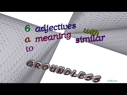 groundless - 7 adjectives with the meaning of groundless (sentence examples)