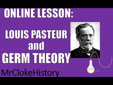 GCSE History - Medicine Through Time: Louis Pasteur and Germ Theory
