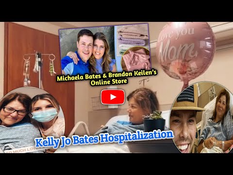Kelly Bates Hospitalization | Michaela & Brandon Keilen’s Online Store | Kelly Bates – Is She Okay?