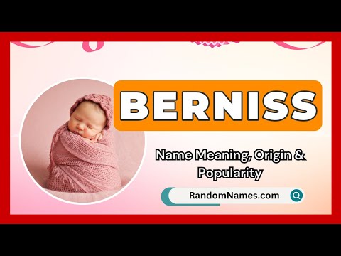 Berniss - Baby Girl Name Meaning, Origin & Popularity - RandomNames.com