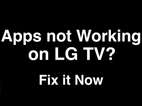 LG Smart TV Apps not working - Fix it Now