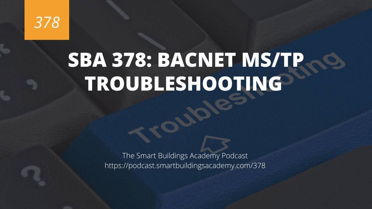 SBA 378: BACnet MS/TP Troubleshooting