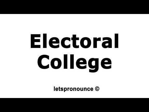 How to Pronounce Electoral College