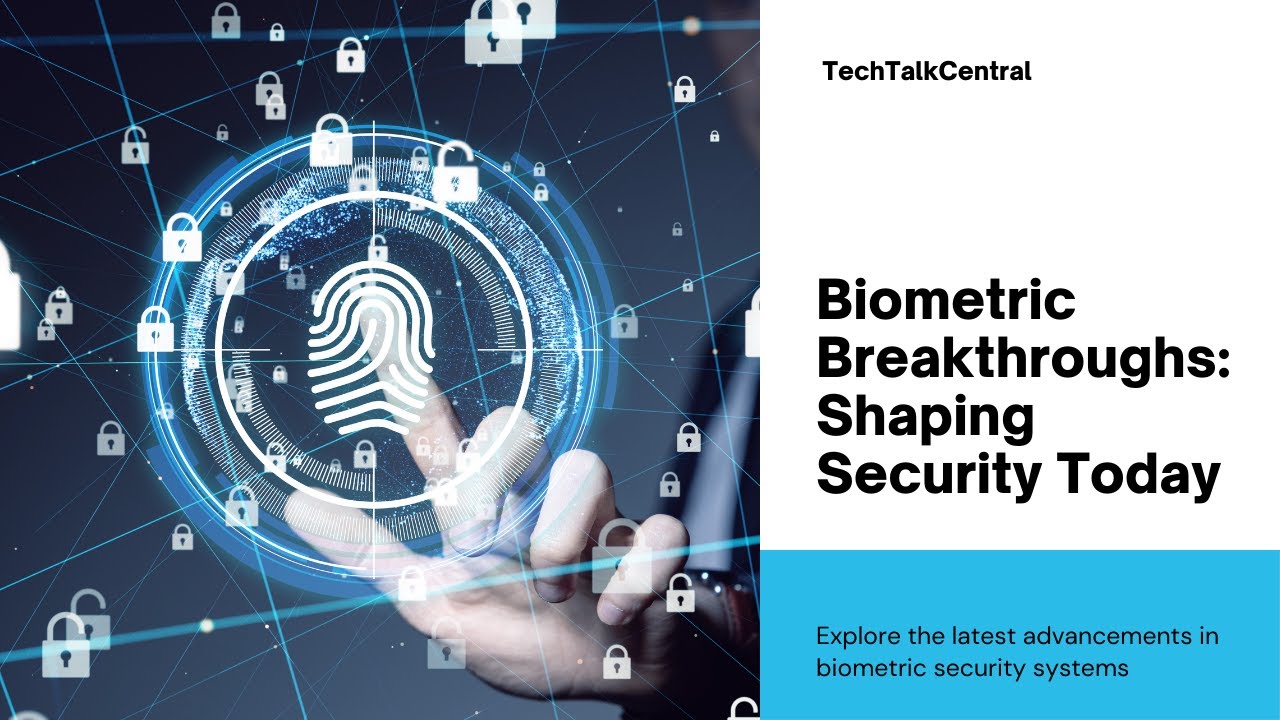 Biometric Breakthroughs: Shaping Security