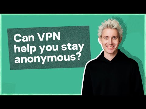 Can VPN help you stay anonymous?