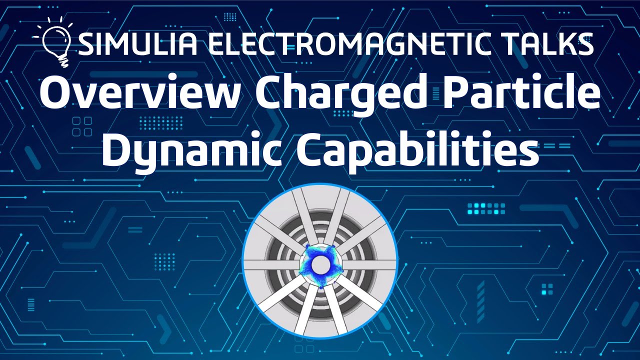 Overview Charged Particle Dynamic Capabilities