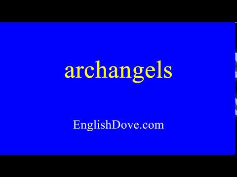 How to pronounce archangels in American English.