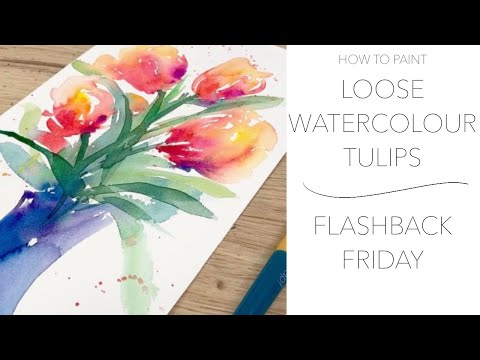 How To Paint Loose Watercolour Tulips - Flashback Friday!