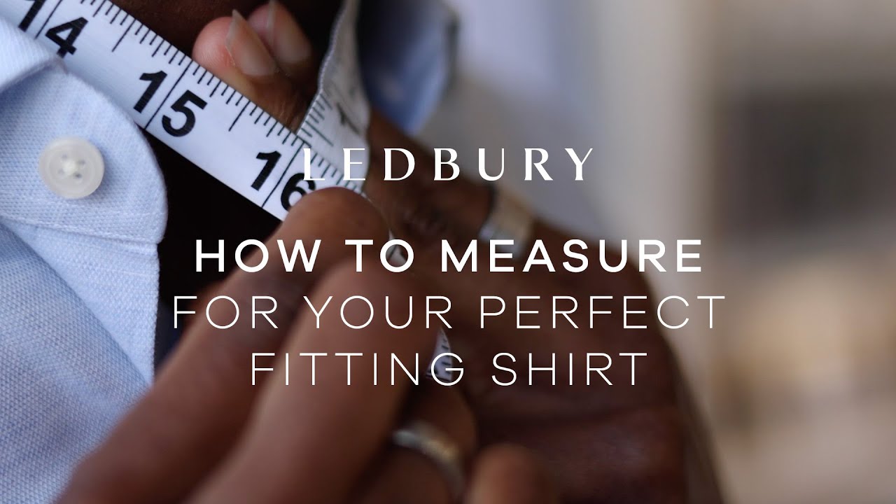 How To Measure For Your Perfect Fitting Shirt
