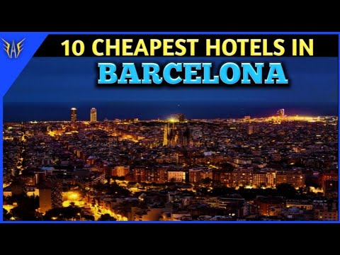 Barcelona Hotels | 10 Cheapest hotels in Barcelona | Hotels near Barcelona International Airport