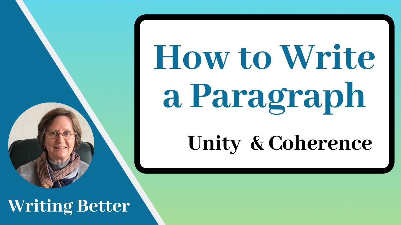 Paragraph Writing in English: Paragraph Unity and Coherence
