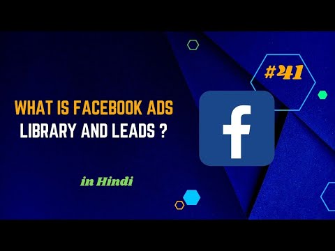 What is Facebook Ads Library and Leads ?